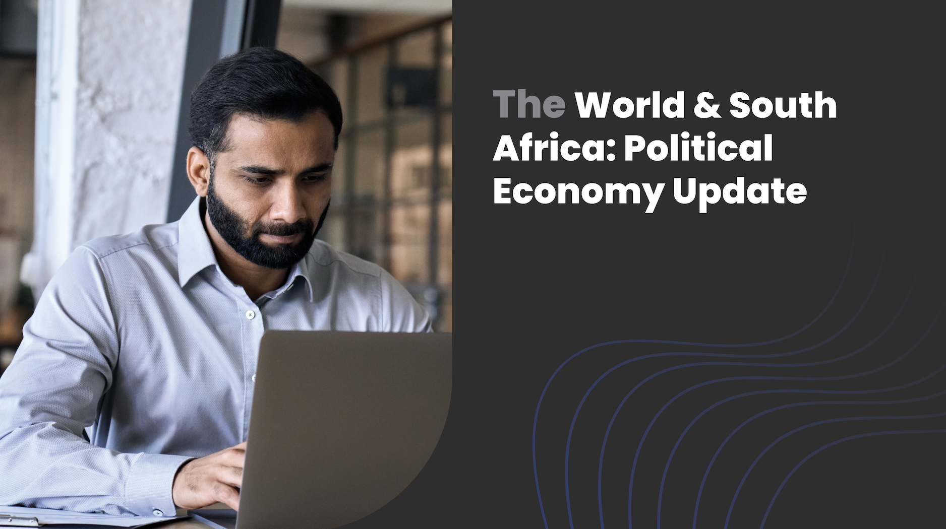 The World and South Africa: May Political Economy Update & Analysis – Upskill Studios (Pty) Ltd
